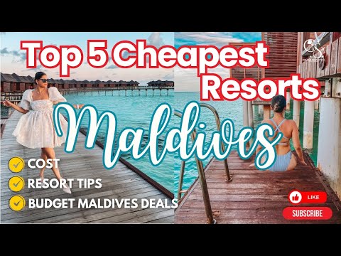 Top 5 Cheapest Resorts in the Maldives- Package Costs and Cheapest Deals UK & India
