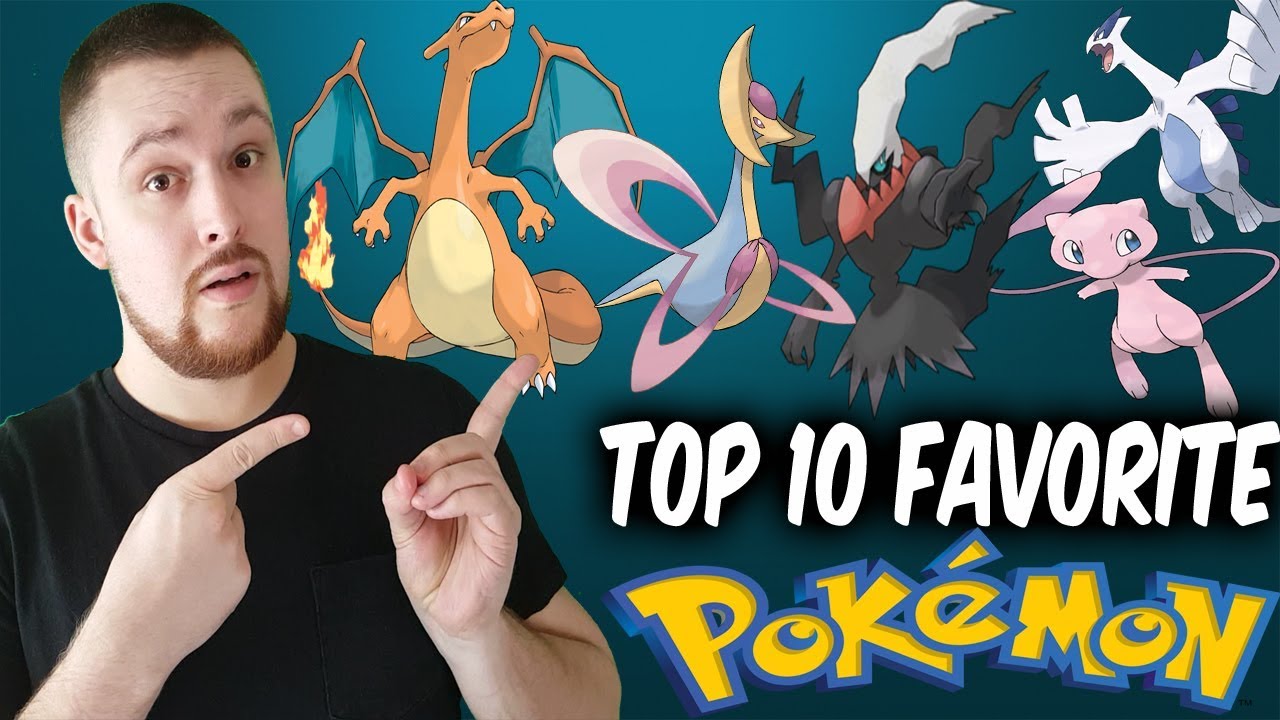 Top 10 Favorite Pokemon Ranked - YouTube