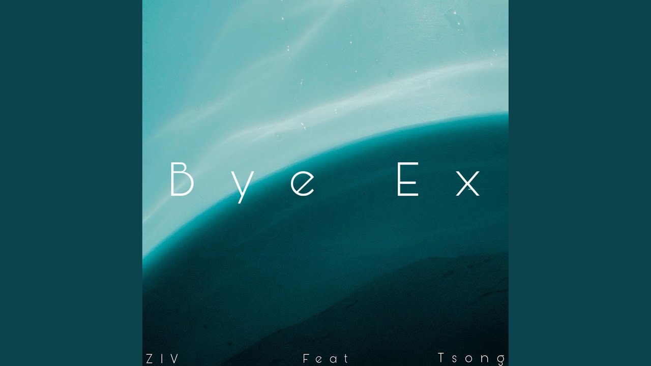 Bye Ex - YouTube
