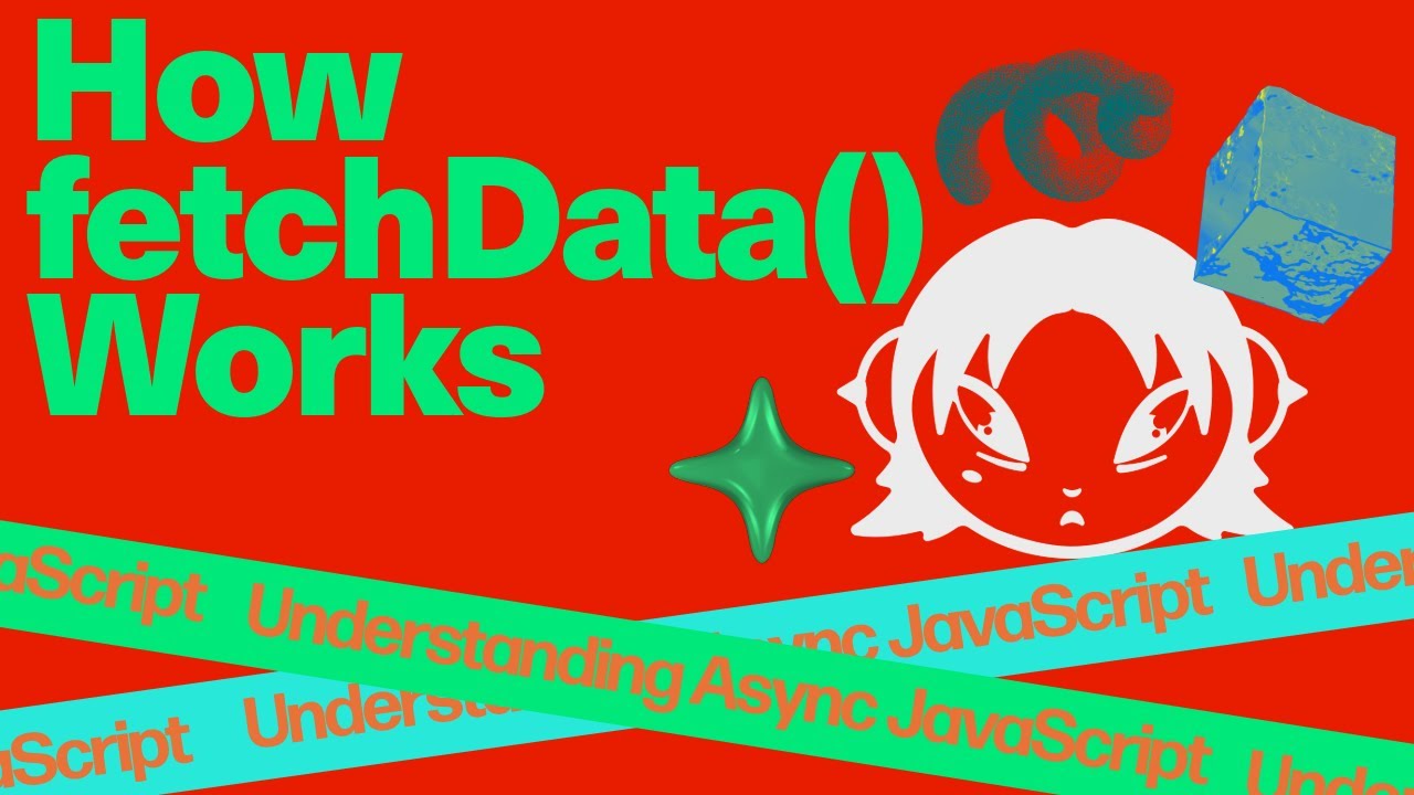 Understanding Async Javascript How Fetchdata Works Beginner