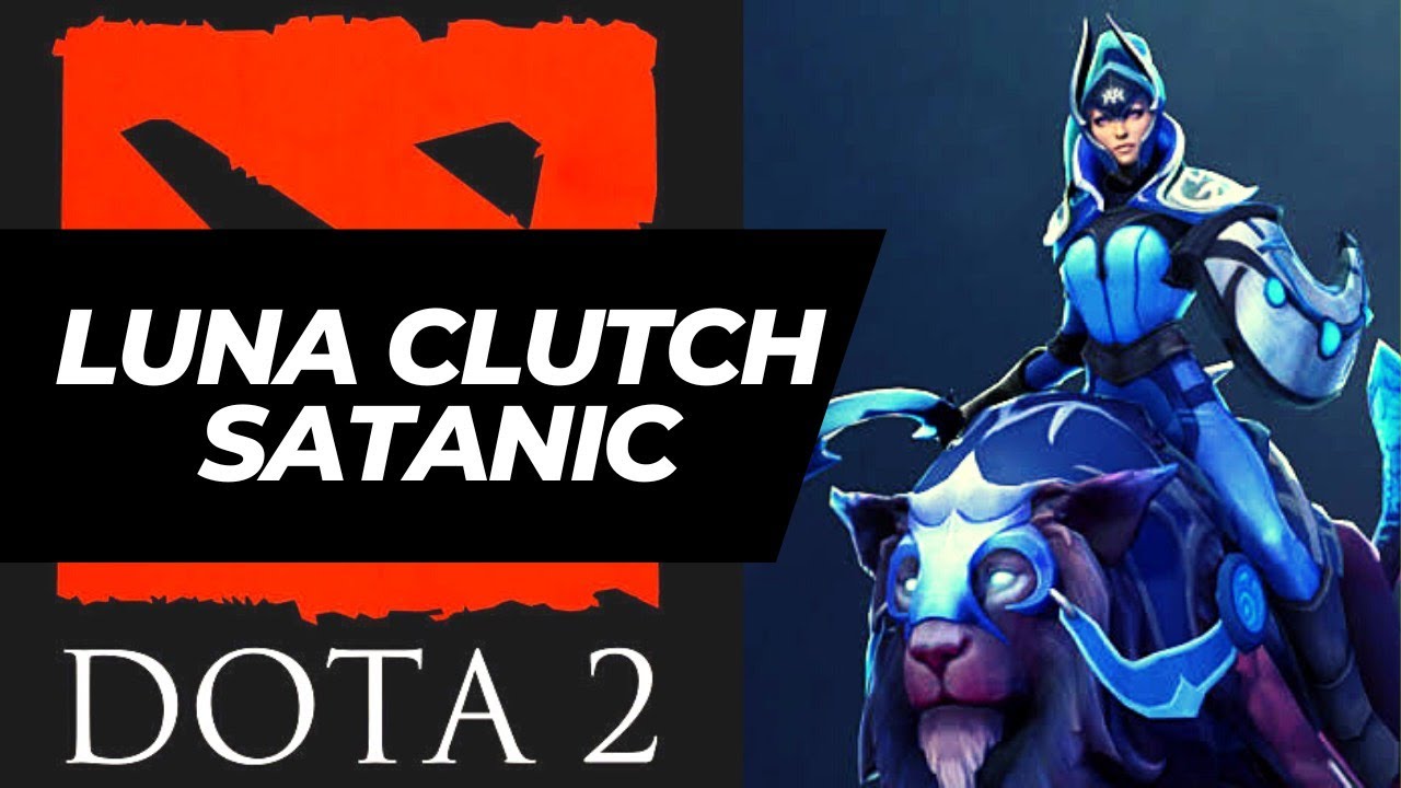 Luna Clutch Satanic | Dota 2 Highlights | Sandtol12 - YouTube