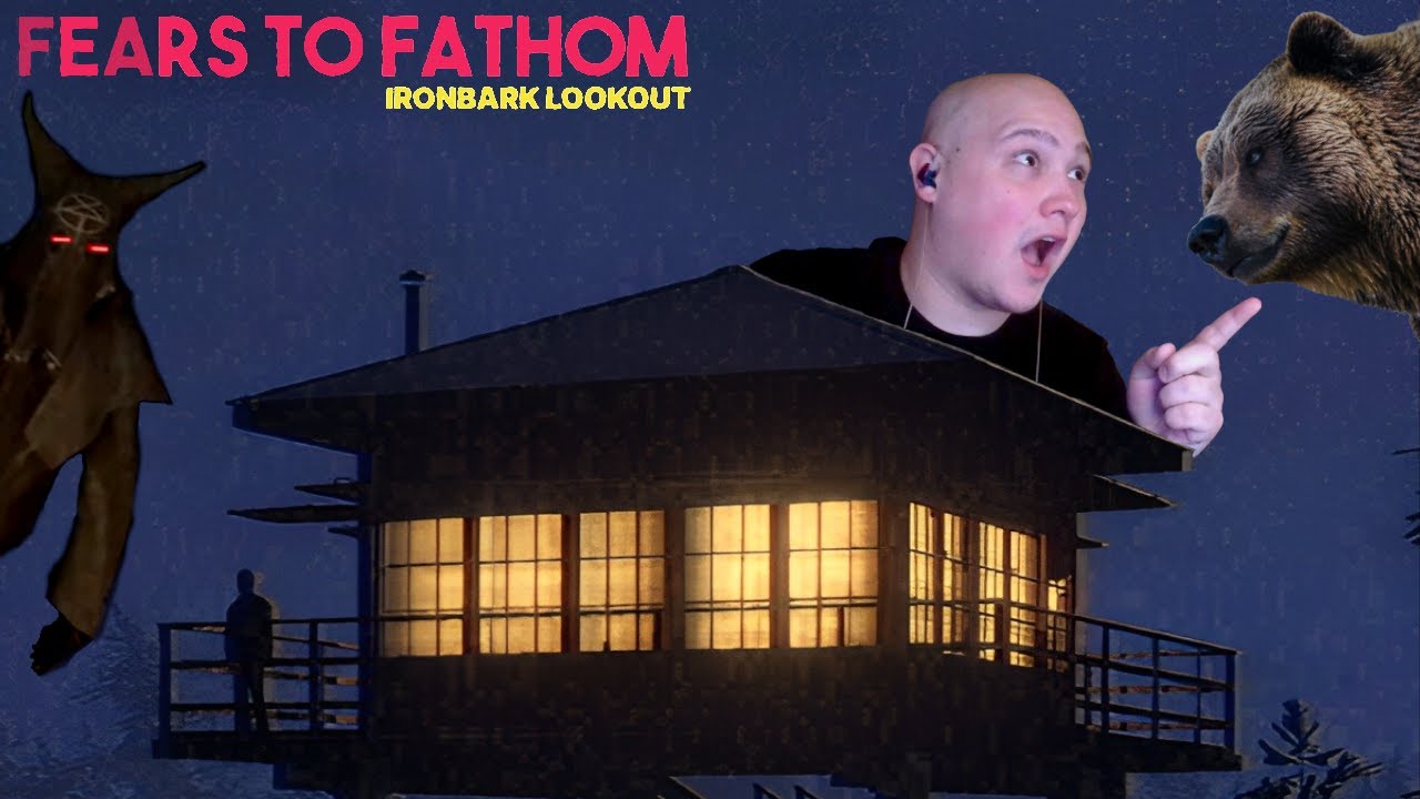 LOOKOUT FOR WHAT? || Fears to Fathom: Ironbark Lookout || FULL GAME ...