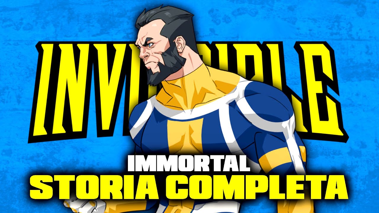 IMMORTAL - STORIA COMPLETA | INVINCIBLE - YouTube