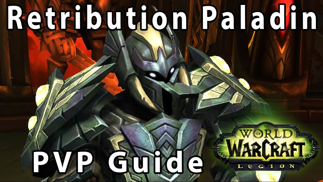 Legion 7.1 Ret Paladin Guide - Talents/ PVP talents / Burst 징기 - YouTube