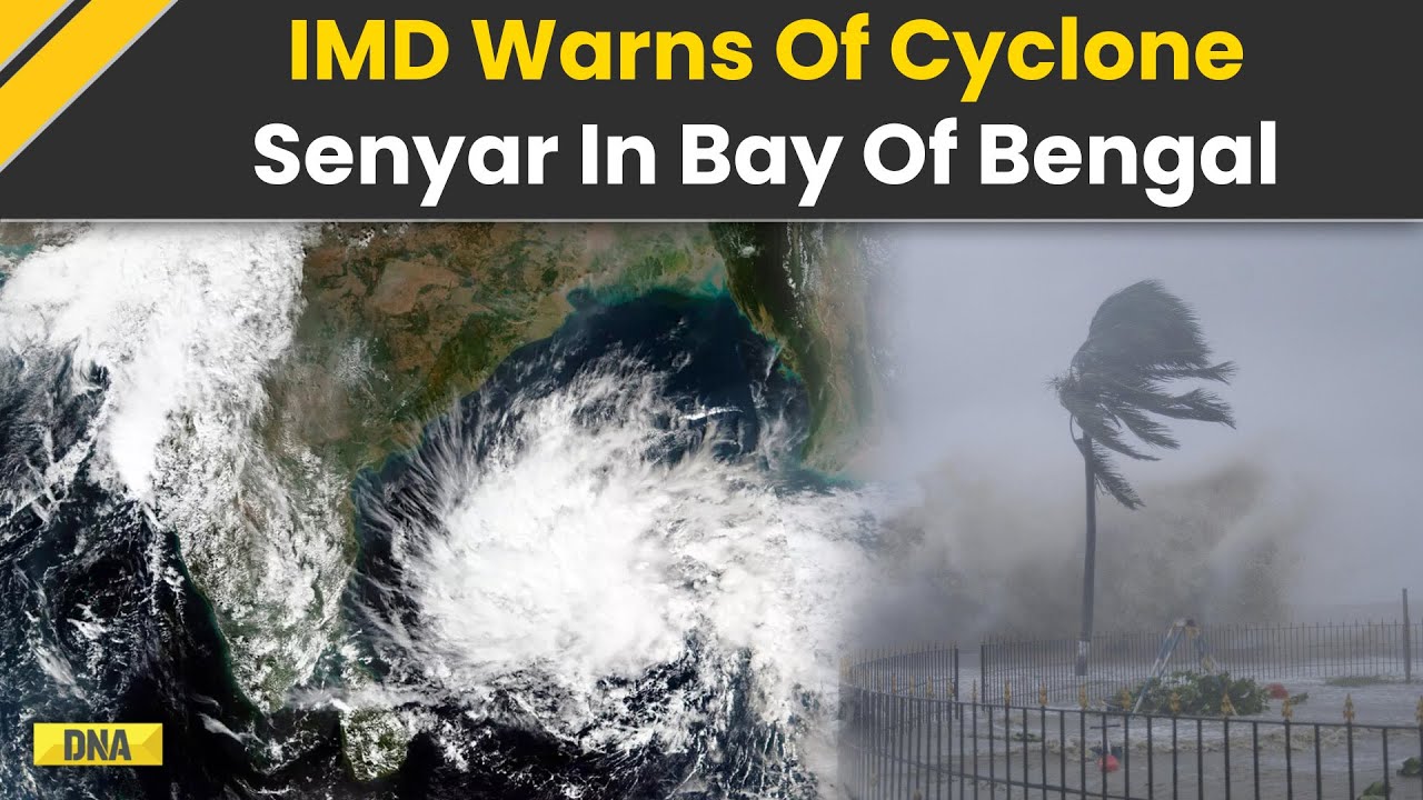 Cyclone Senyar Alert: Cyclone Senyar Likely In Bay Of Bengal; Andaman ...