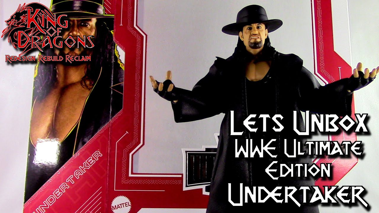 King of Dragons | Lets Unbox: WWE Ultimate Edition The Undertaker - YouTube