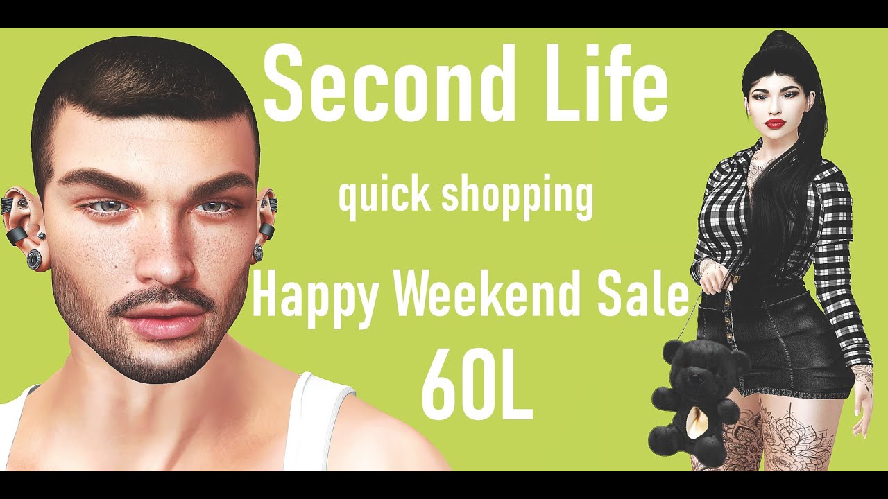 【Second Life】 Happy Weekend Sale 60L Quick shopping 0530 2020 # ...