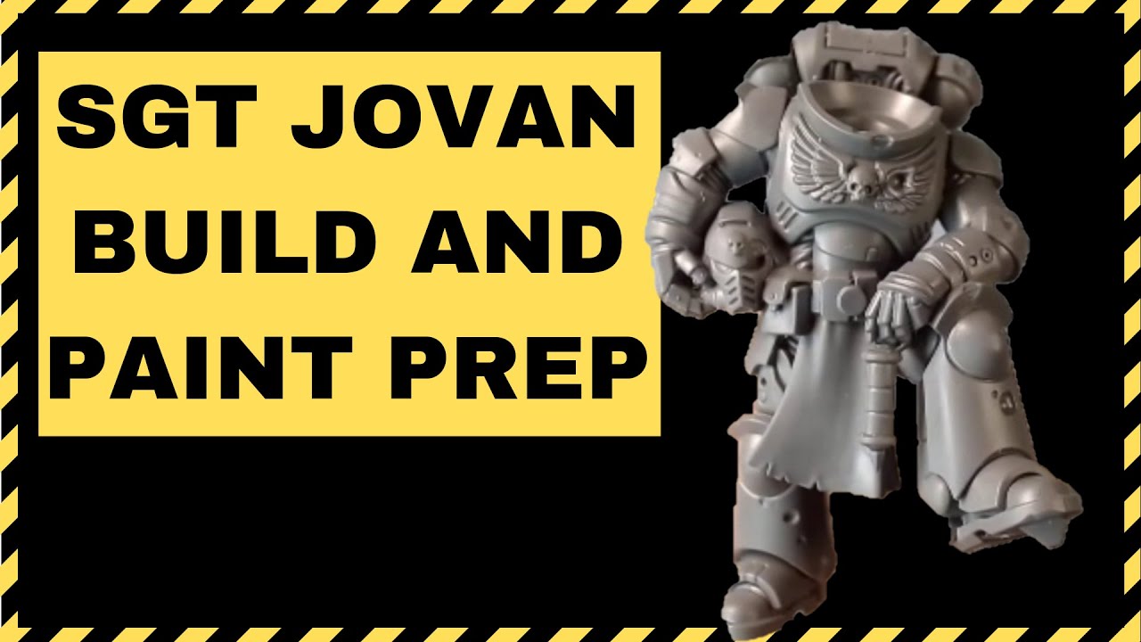 Sgt Jovan Unboxing, Build and Paint Prep - YouTube
