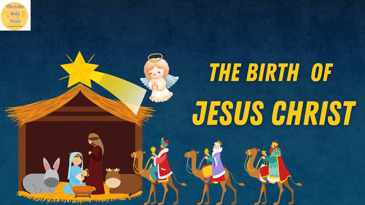 The Birth of Jesus Christ | The Christmas Story | Bible Story ...