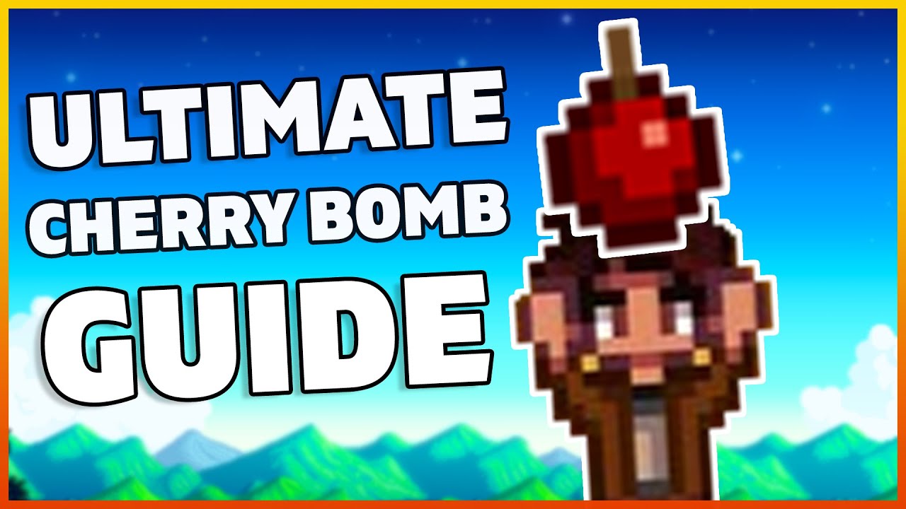 The Ultimate Cherry Bomb Guide: Stardew Valley - YouTube