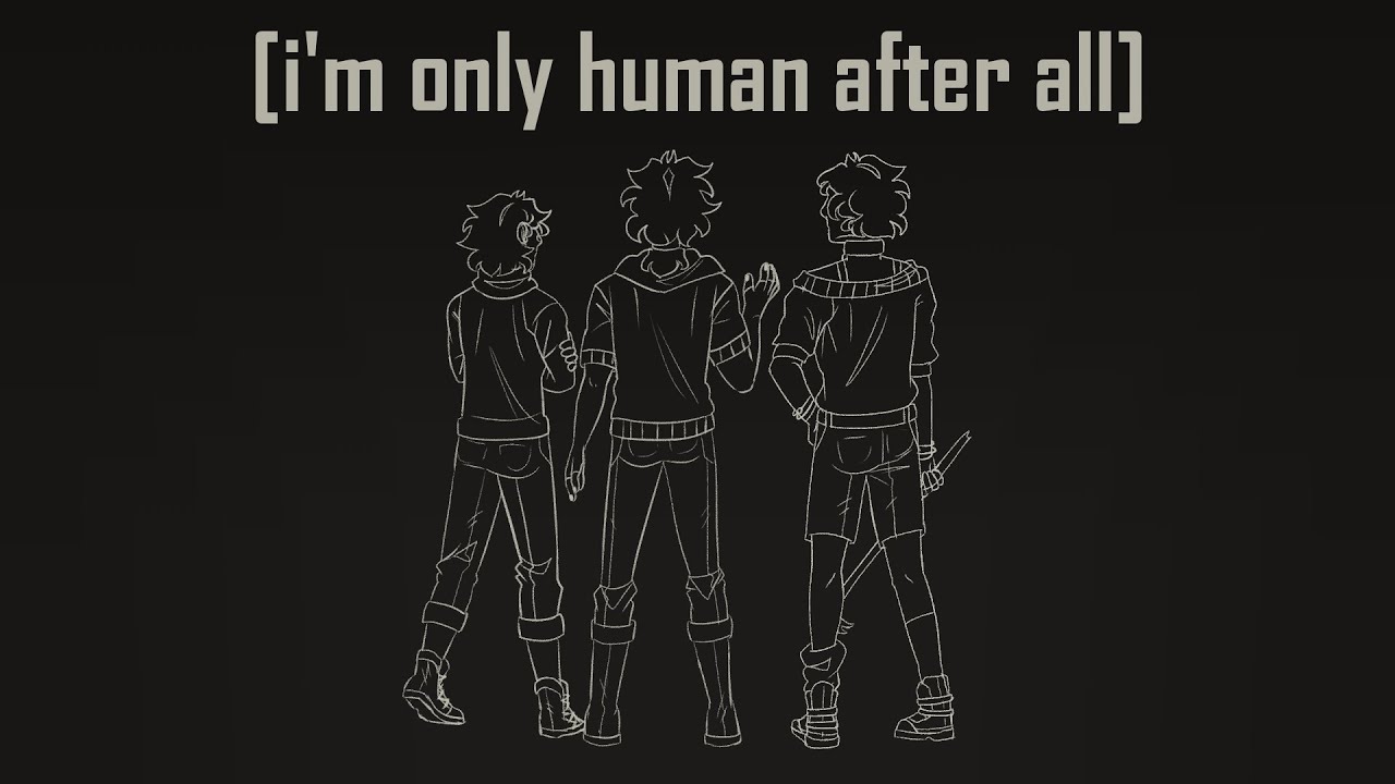 i'm only human after all ☆ animation meme - YouTube