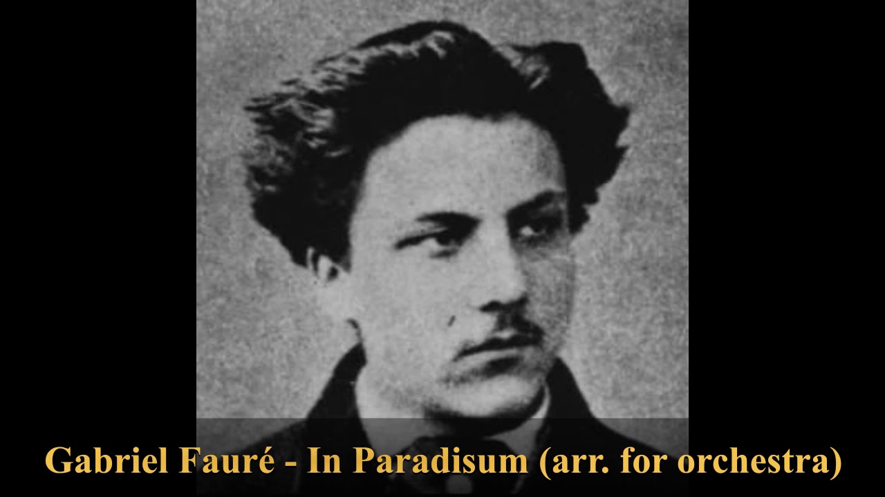 Gabriel Fauré - In Paradisum (arr. for orchestra) (demo) - YouTube