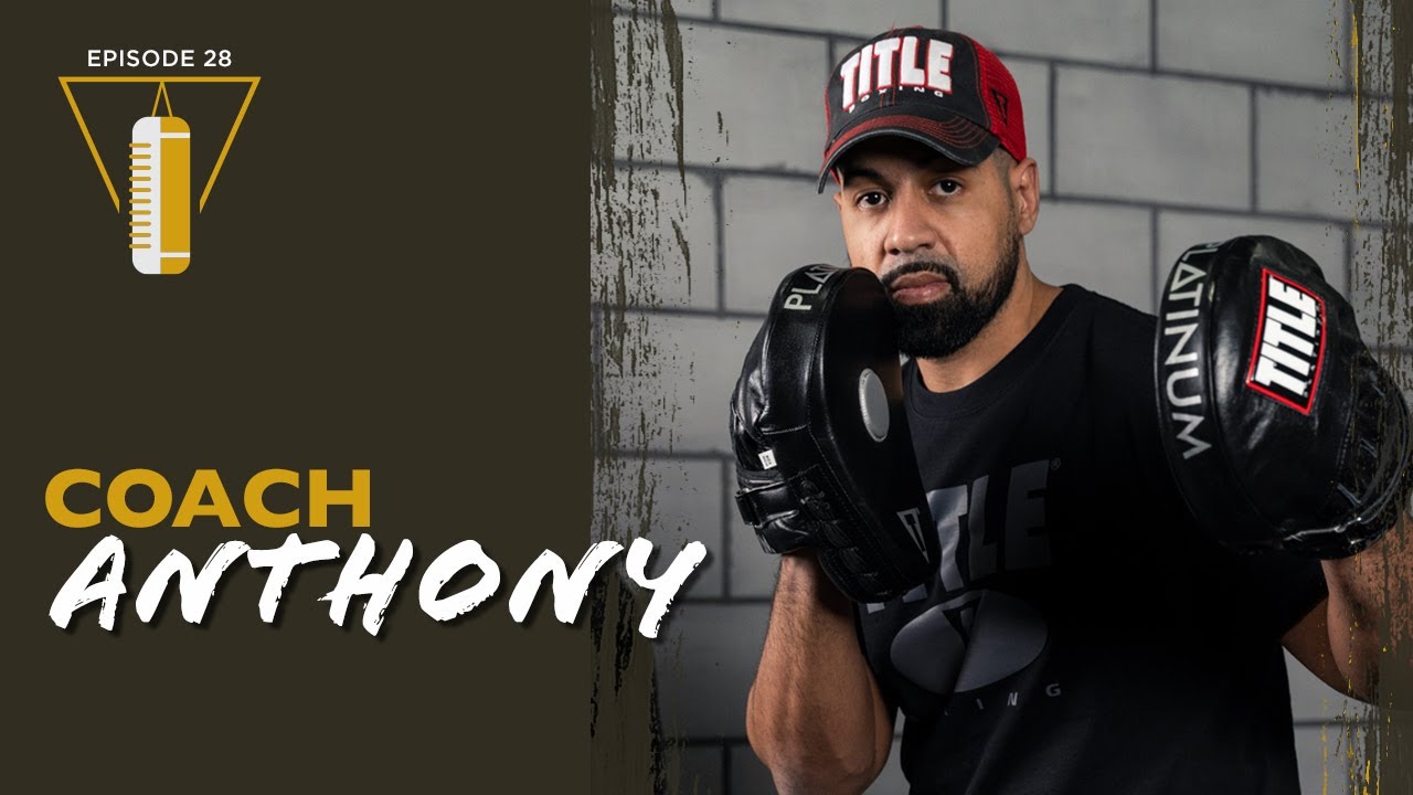 TITLE Unboxed EP. 28 | TITLE Boxing | Coach Anthony Rodriquez Interview ...