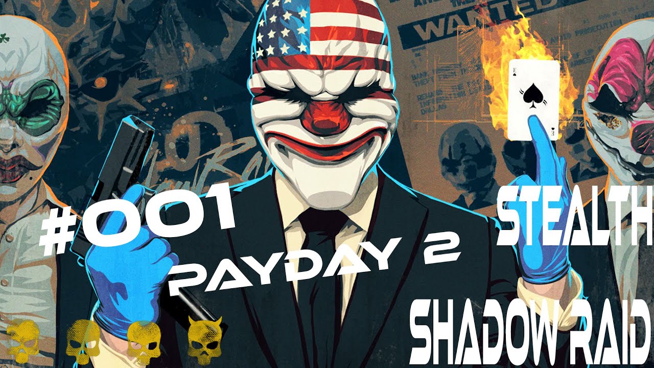 Payday 2 #001 - Shadow Raid Death Wish Stealth - YouTube