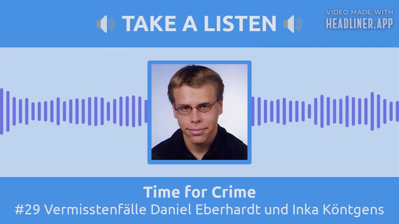 Time for Crime - #29 Vermisstenfälle Daniel Eberhardt und Inka Köntgens ...