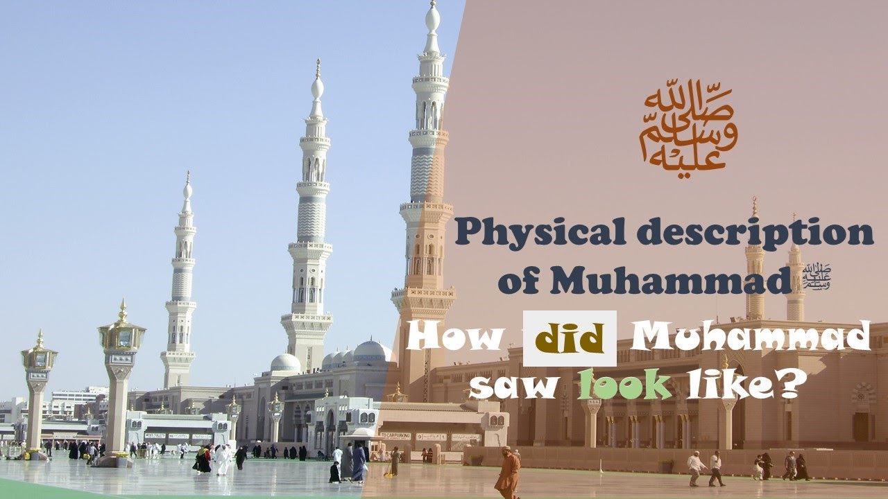 Physical description of prophet Muhammad (ﷺ)/ Characteristics of the ...