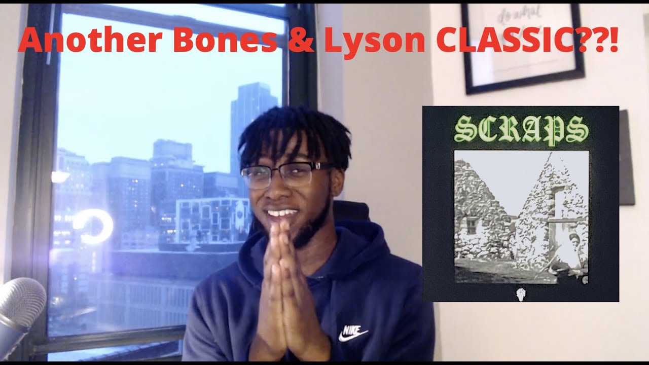 BONES - Scraps Album REACTION/REVIEW PART 1!! - YouTube
