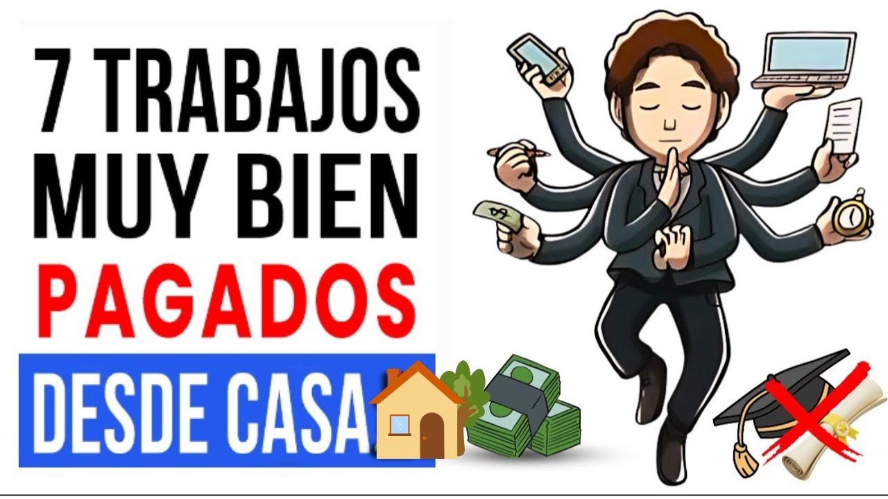7 Trabajos Bien Pagados que Puedes Hacer desde Casa en 2025 - YouTube