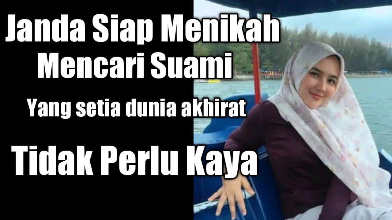 Janda Mencari Jodoh Serius, Tidak Perlu Kaya Yang Penting Seiman - YouTube