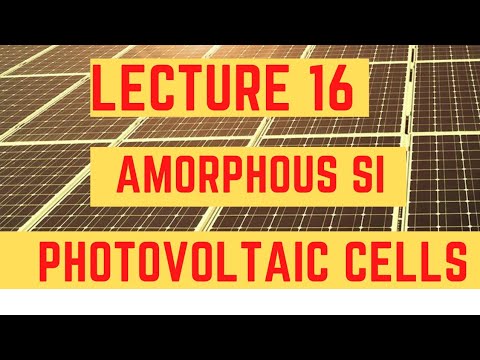 LECTURE #16 -4 AMORPHOUS SILICON SOLAR CELLS - YouTube
