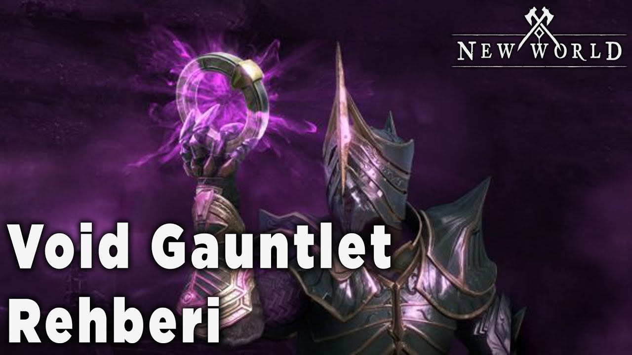 VOİD GAUNTLET REHBERİ STAT-SKİLL-PERK | NEW WORLD BÖLÜM 91 - YouTube