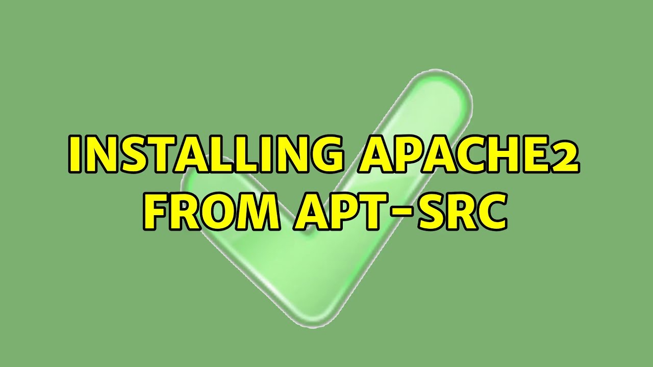 Installing Apache2 From Apt src YouTube installing-apache2-from-apt-src-youtube