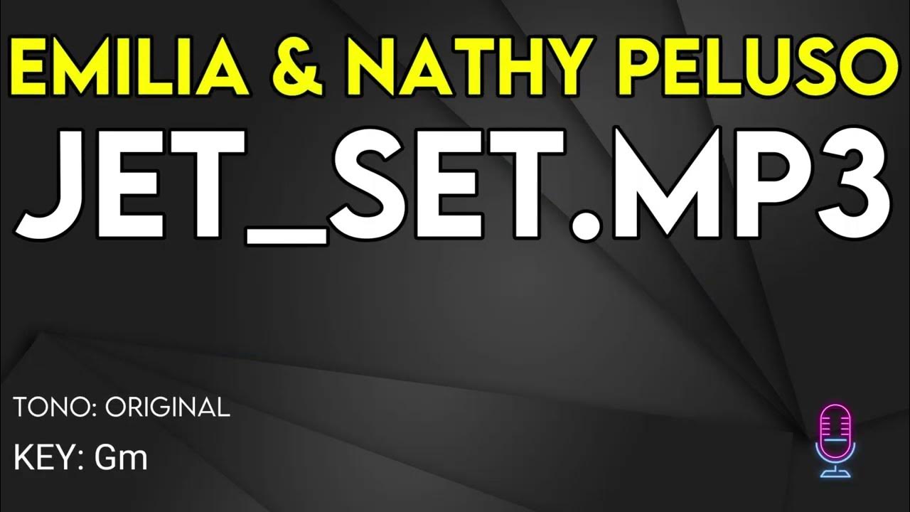 Emilia, NATHY PELUSO - JET_Set.mp3 - Karaoke Instrumental - YouTube