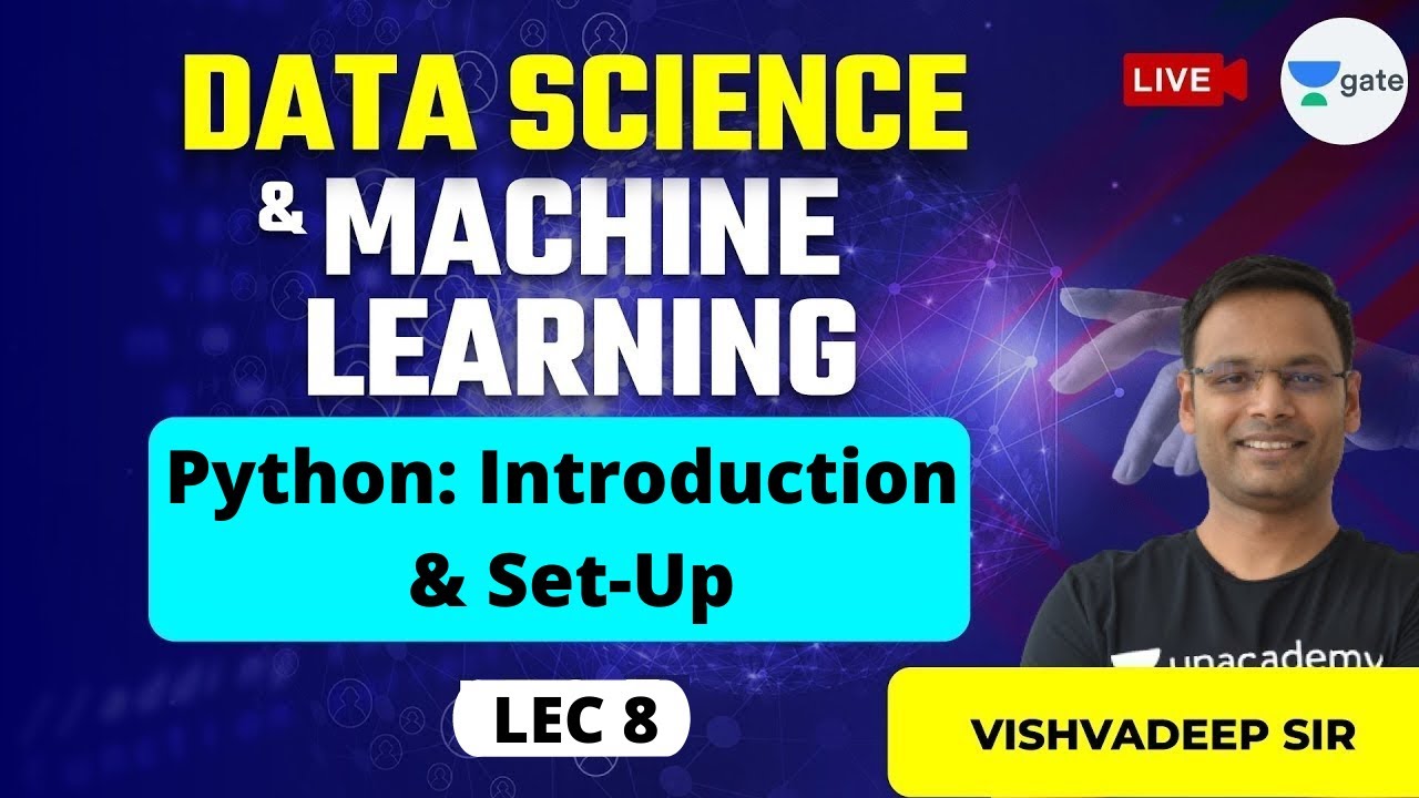 Python: Introduction & Set Up | L 8 | Data Science & Machine Learning # ...