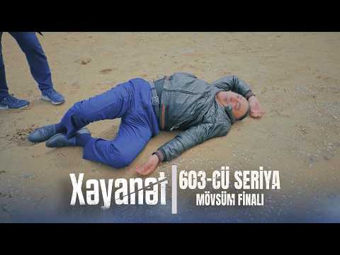 Xəyanət (3-cü mövsüm 603-cü Seriya)  Mövsüm Finalı ANONS
