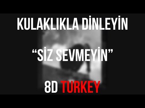 Uzi - Siz Sevmeyin (8D VERSION)