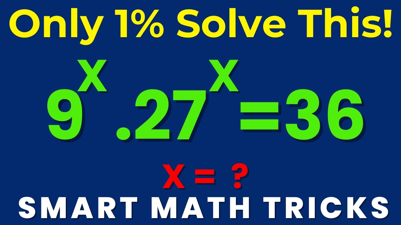 Insane Exponent Challenge! Can You Solve 9^x · 27^x = 36? | Most People Get This WRONG! - YouTube