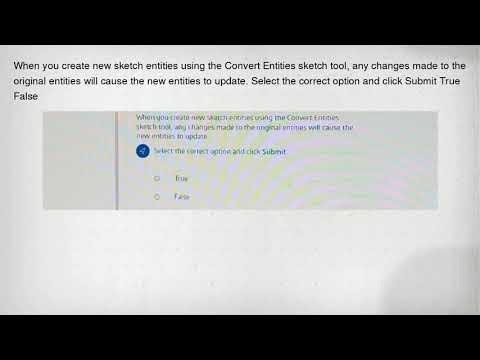 When you create new sketch entities using the Convert Entities sketch tool, any changes made to ...