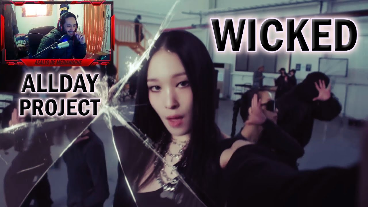 [REACCION] ALLDAY PROJECT - ‘WICKED’ PERFORMANCE VIDEO (VER. A - MOVIE SET) - YouTube