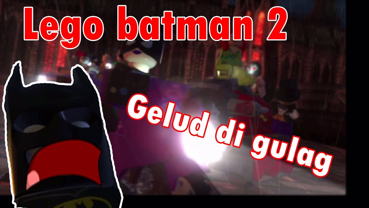 Lego Batman 2 #2 |gelud di gulag| - YouTube