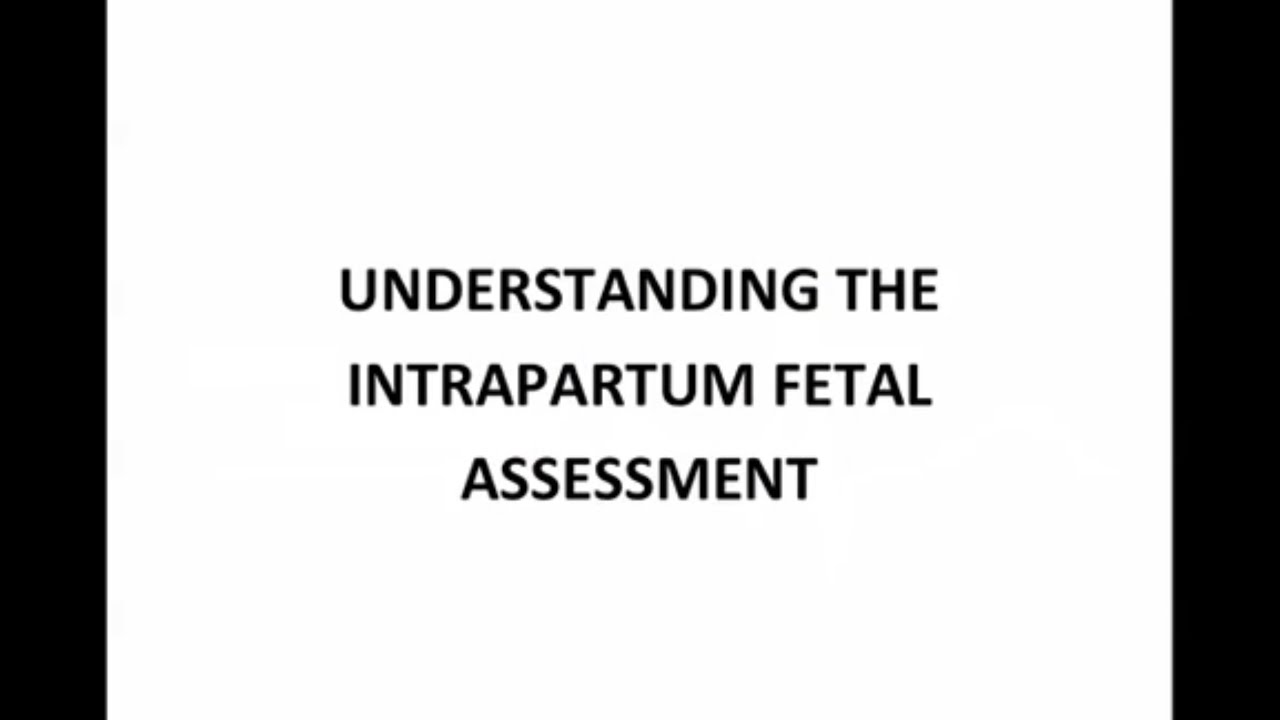 Understanding the Intrapartum Fetal Assessment - Dr. F. Ababon - YouTube