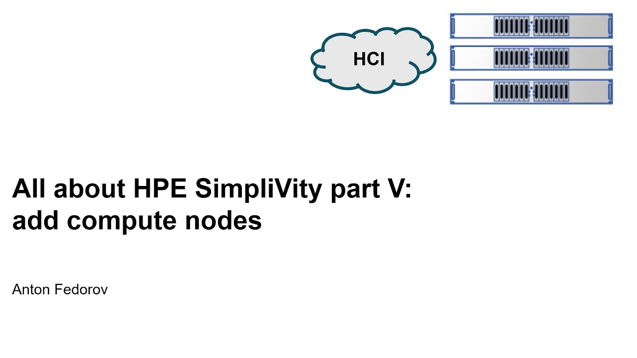 All about HPE Simplivity Part 5: add compute nodes - YouTube