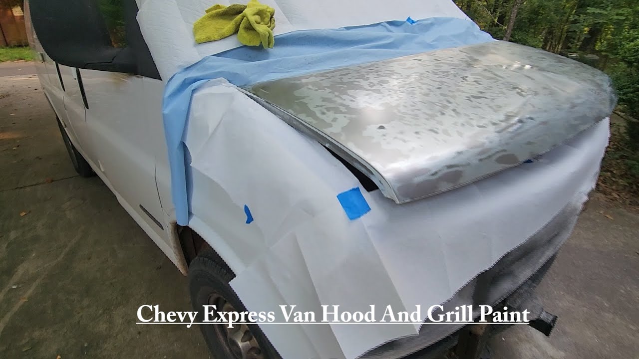 Chevy Express Van Hood And Grill Paint #Chevy Express Van - YouTube