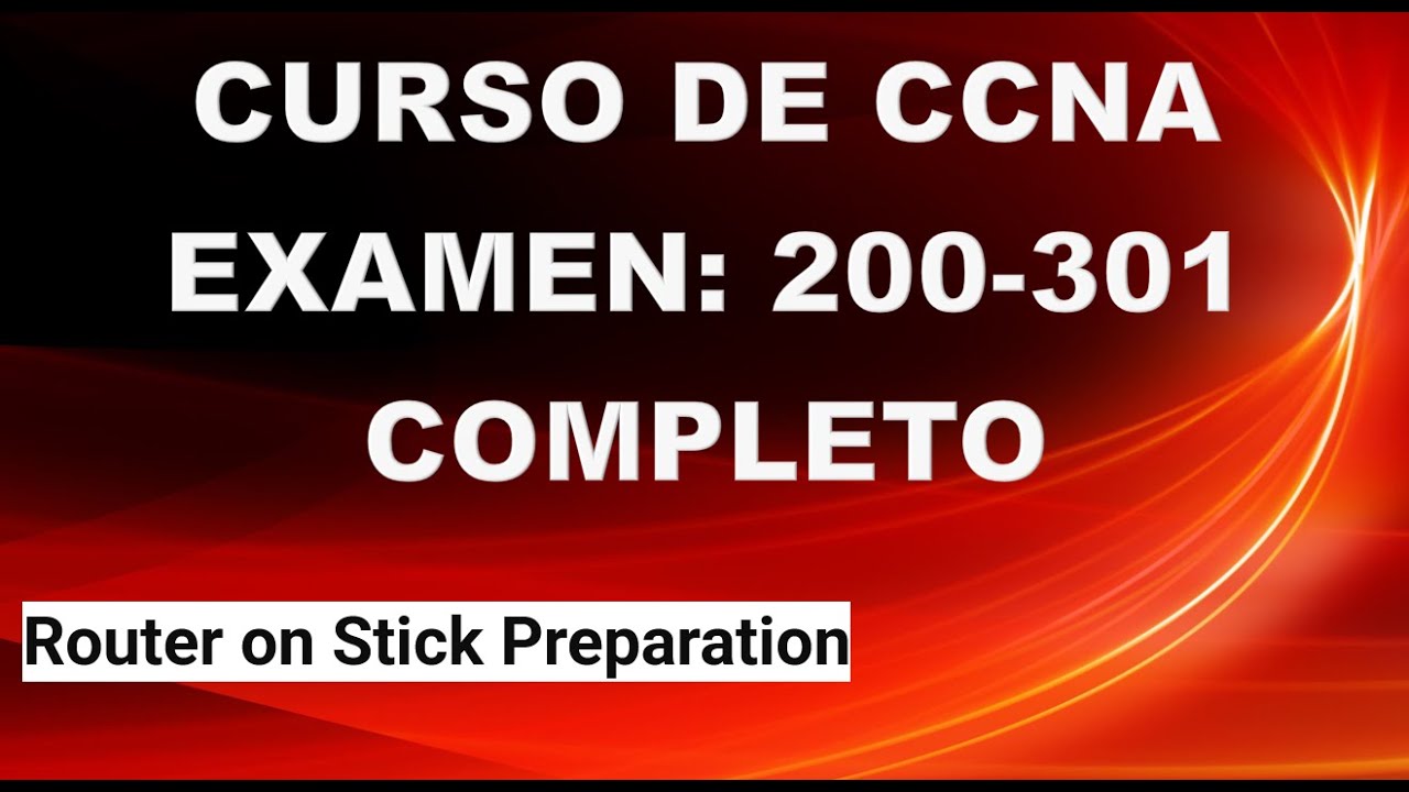 Curso de CCNA 34: Router on Stick Preparation - YouTube