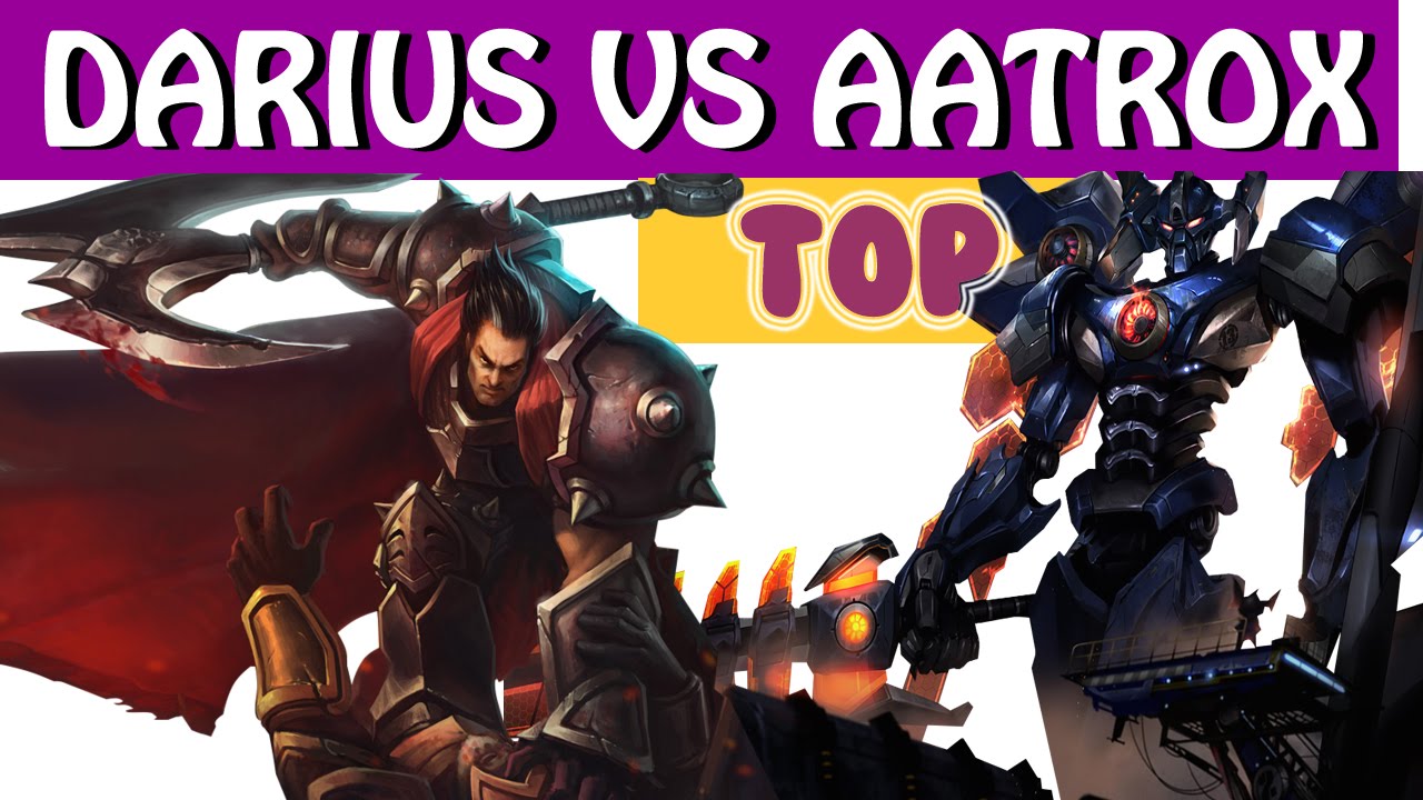 DARIUS VS AATROX TOP LOL - YouTube
