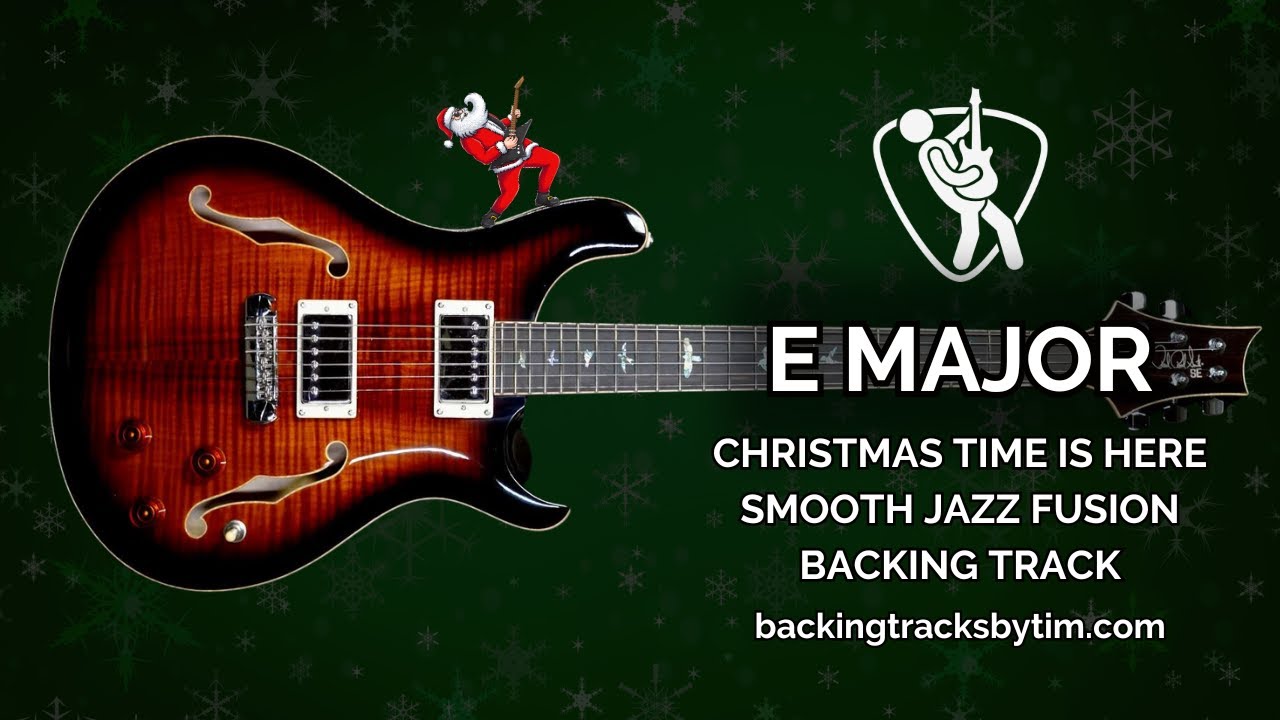 Christmas Time Is Here Smooth Jazz Fusion Backing Track in E Major | 6/ ...