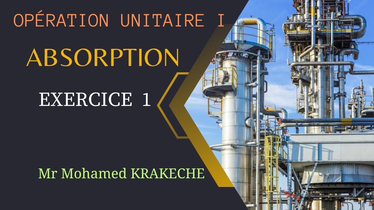 Opération unitaire Absrption (exercice1) | Master 1 GC , GPE , IP - YouTube