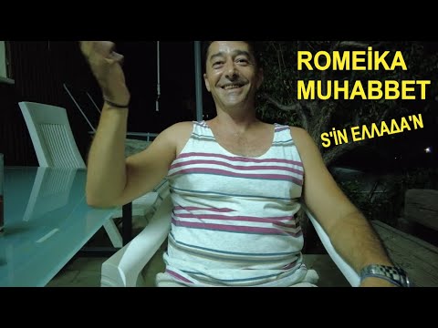 ROMEİKA MUHABBET S'İN ΕΛΛΑΔΑ'N - YouTube