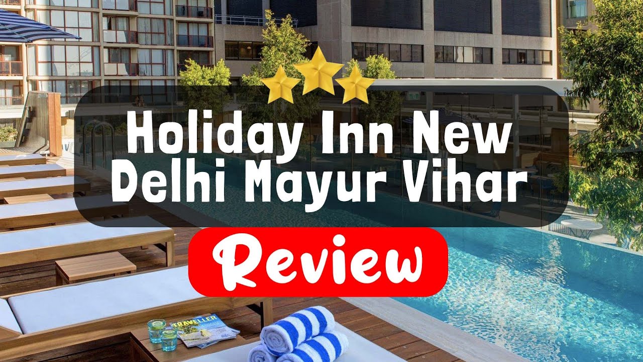 Holiday Inn New Delhi Mayur Vihar Noida, an IHG Hotel Review - Is This ...