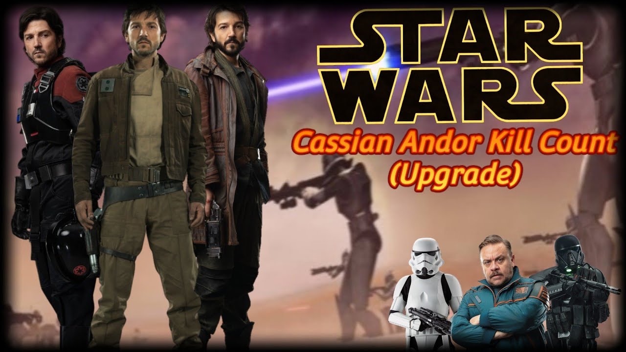 Star Wars Cassian Andor Kill Count (Upgrade) - YouTube
