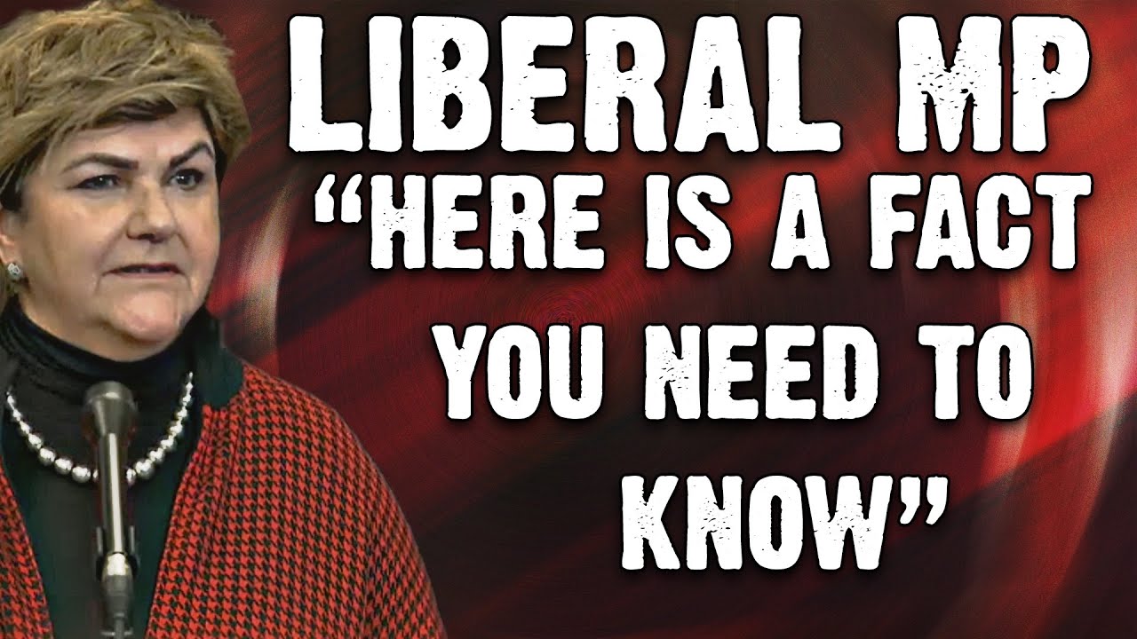 Liberal MP "Here Is A Fact You Need To Know" - YouTube