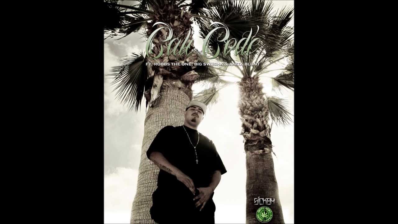 Sickoh Ft. Robbs The One, Big Swiisha, & Anita Blunt - Cali Code - YouTube
