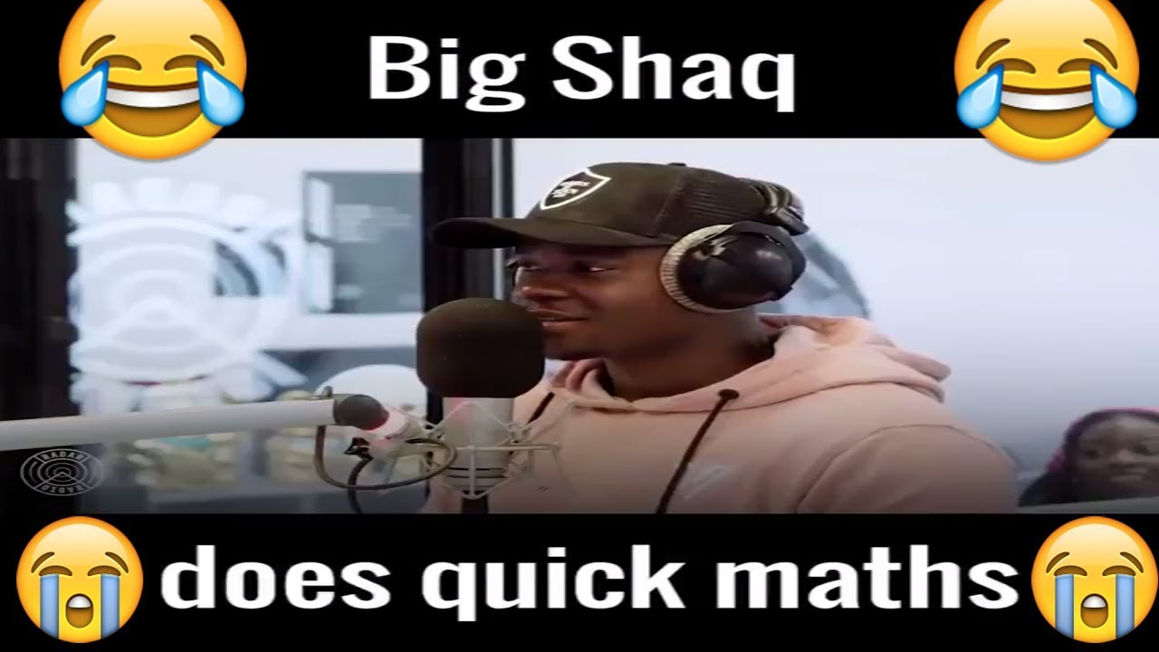 Big Shaq Does Quick Maths - YouTube