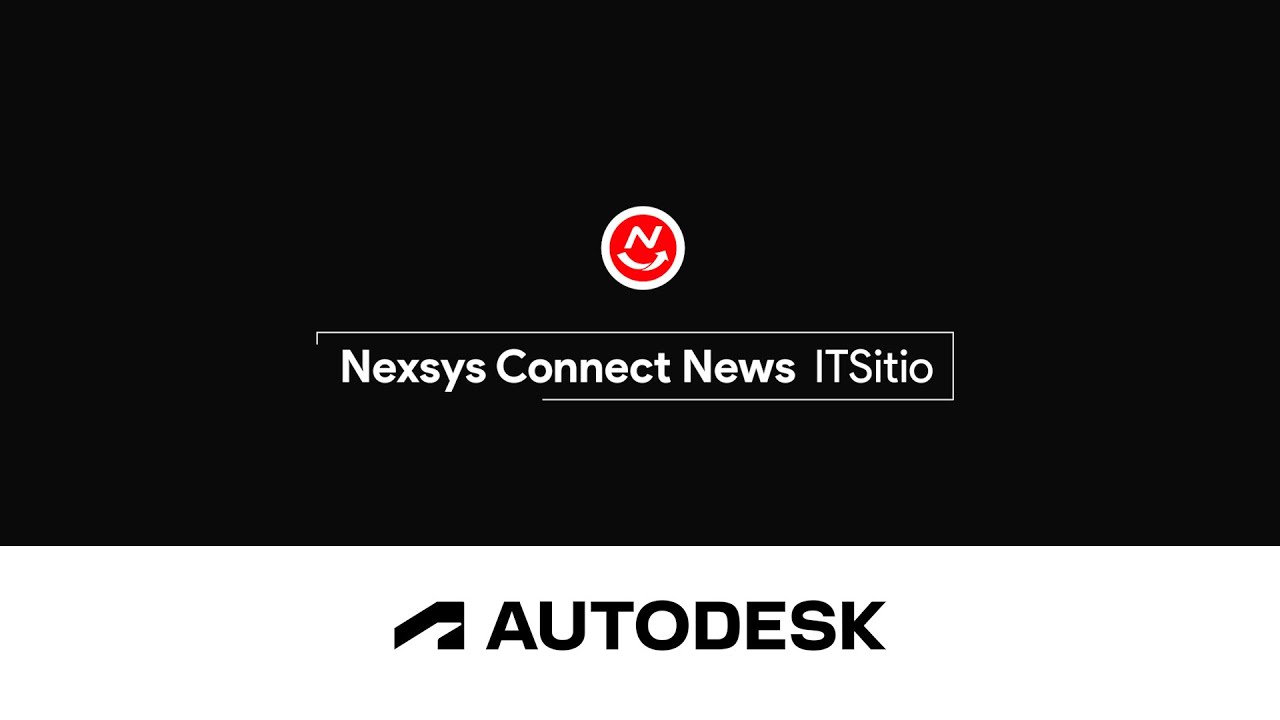 Nexsys Connect News | Autodesk - YouTube