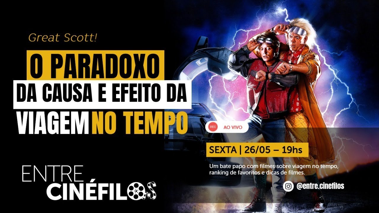 O Paradoxo da Causa e Efeito da Viagem no Tempo | Entre Cinéfilos - YouTube