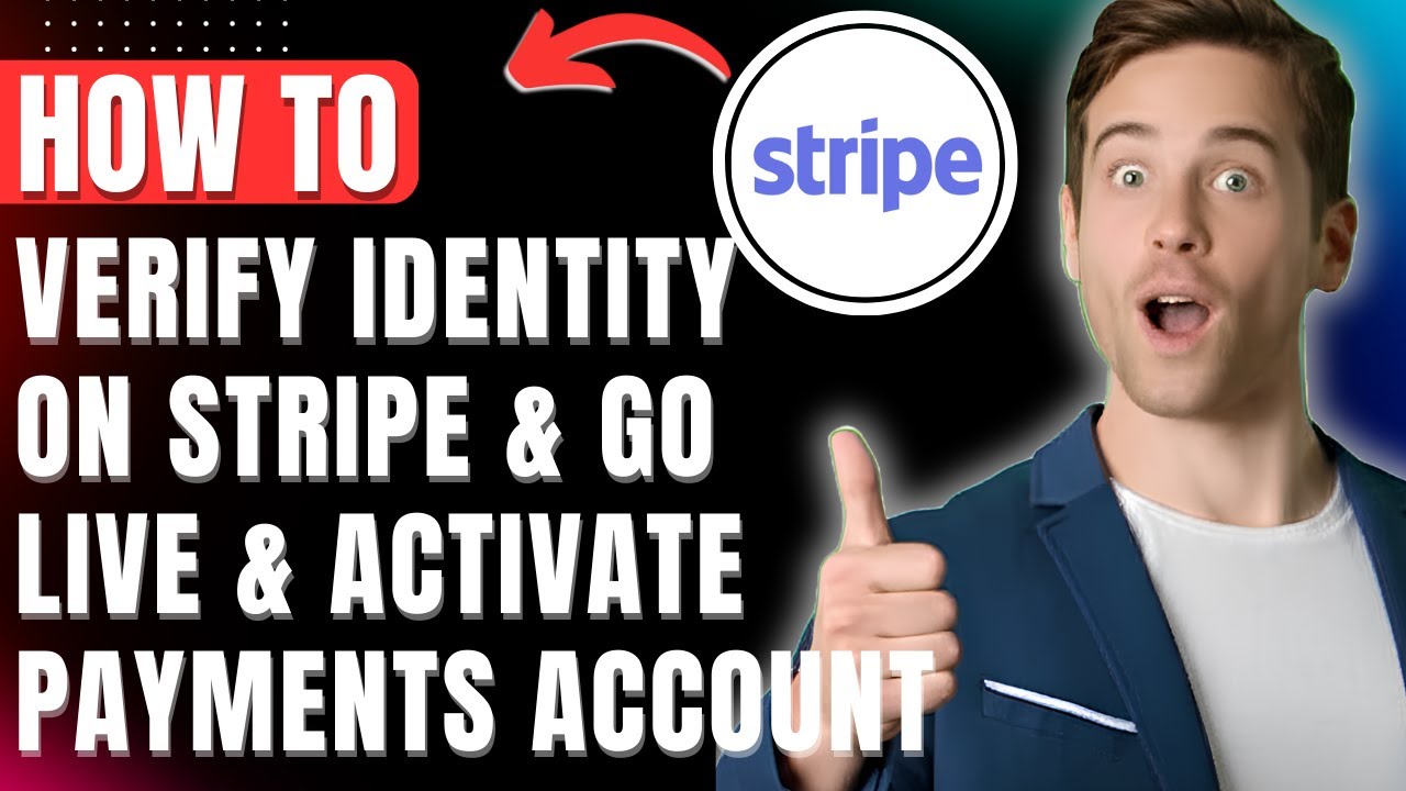 How to Verify Identity on Stripe & Go Live & Activate Payments Account ...